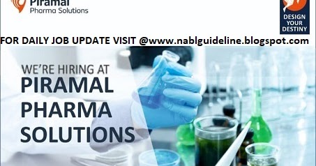 NABL GUIDELINES: Piramal Pharma Solutions-Walk-In Interviews for Quality Assurance On 5th ...