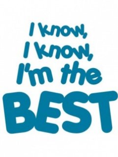 Just Like That !: I'm the best