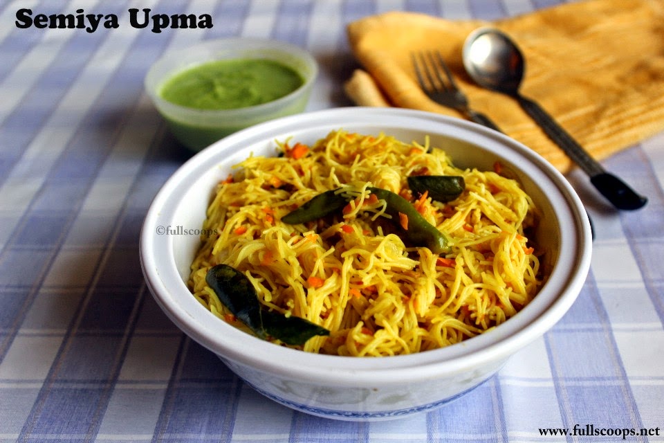 Semiya Upma | Vermicelli Upma | Easy Breakfast Recipes ~ Full Scoops ...