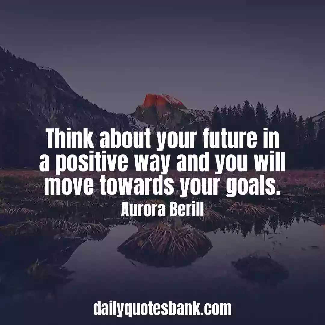 111 Goals Quotes That Will Help Achieving Your Life Dreams