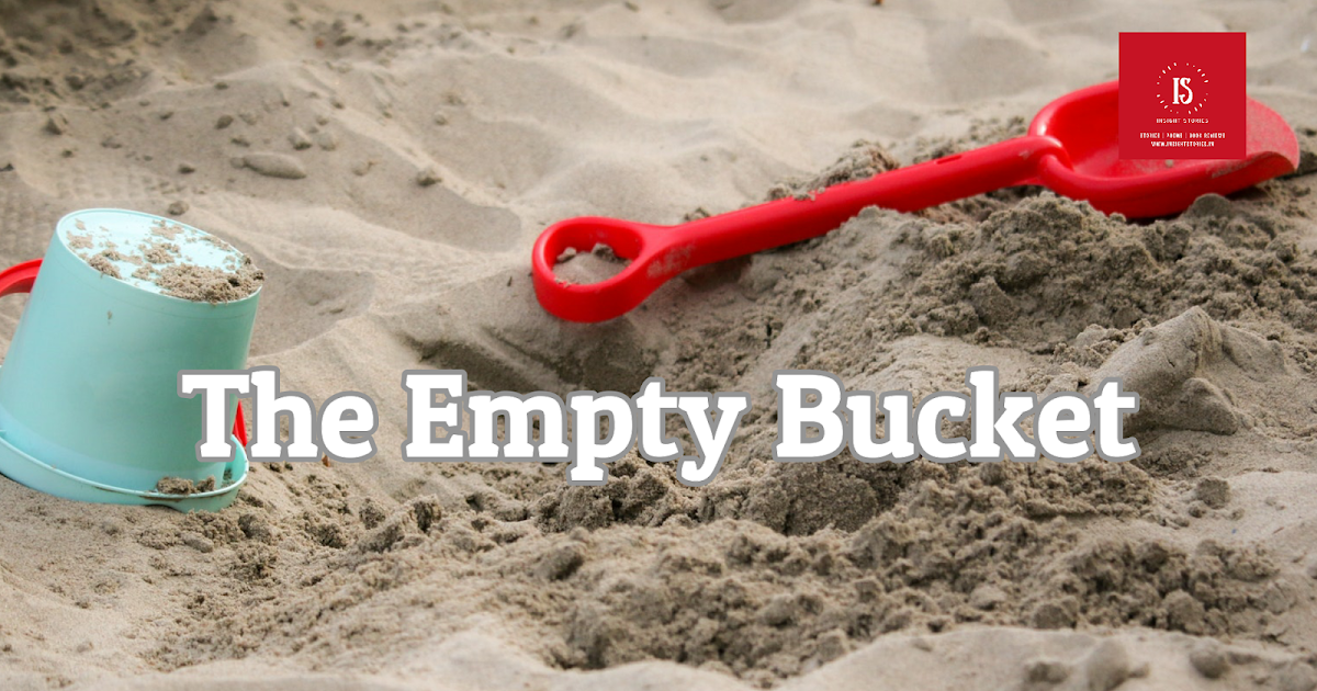 The Empty Bucket [Story]