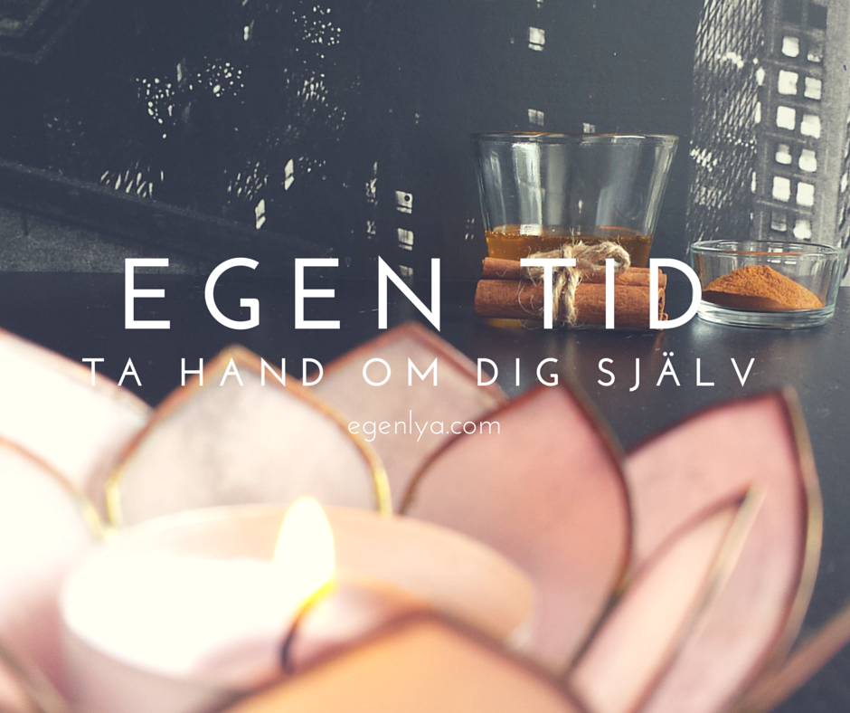 Egen Lya: Ta hand om dig själv