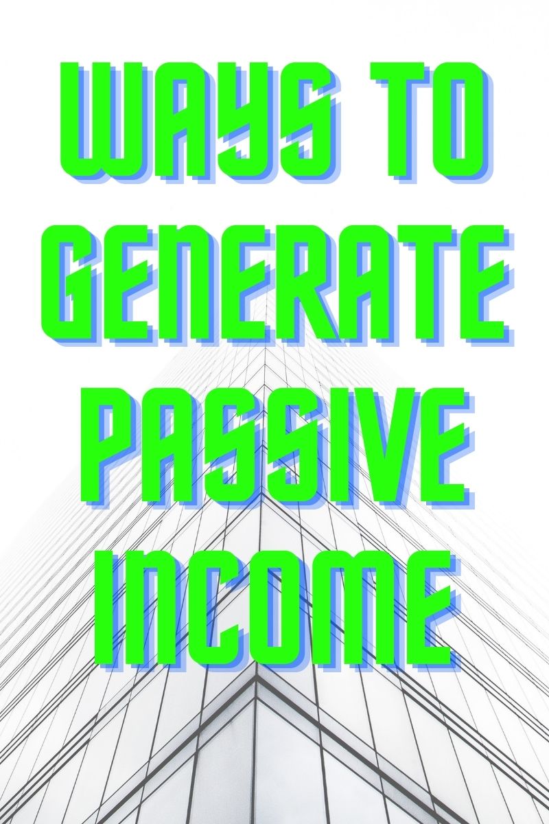 12 passive income ideas to generate money ~ Maryam