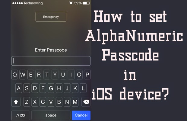 How to set Alpha-Numeric Passcode in iOS device? ~ Technowing