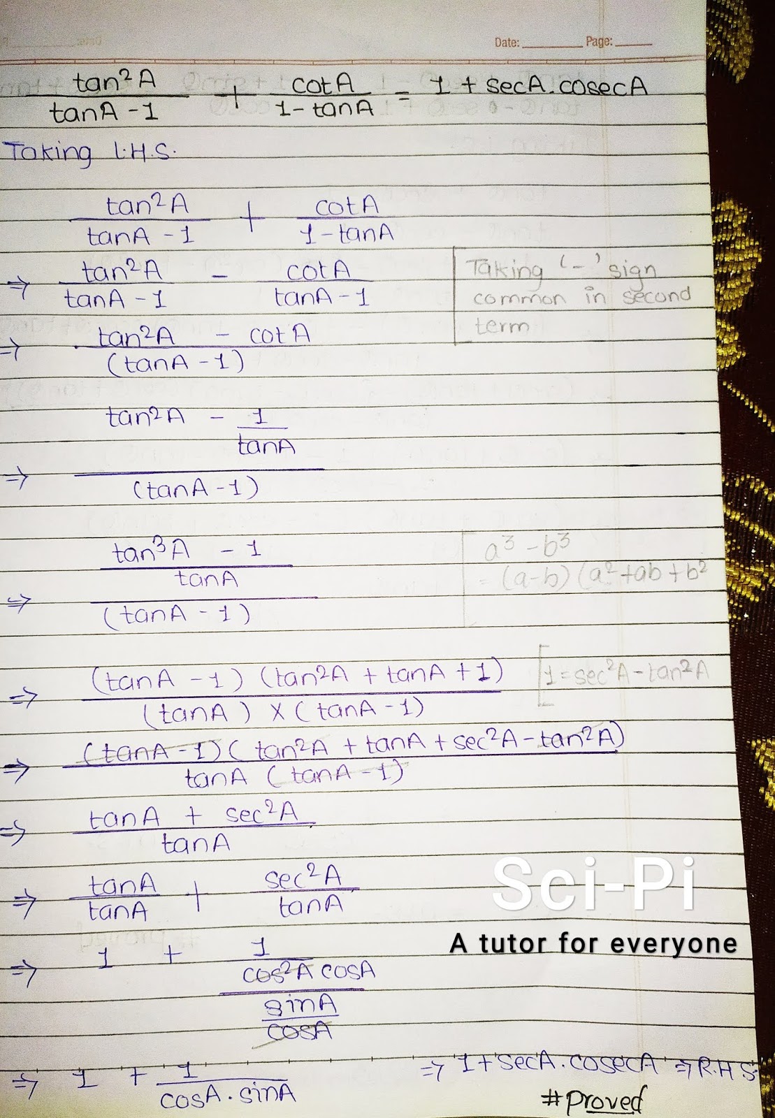 tan²A/ (tanA -1) + cotA /(1 - tanA) = 1 + secA.cosecA | Prove | Sci-Pi