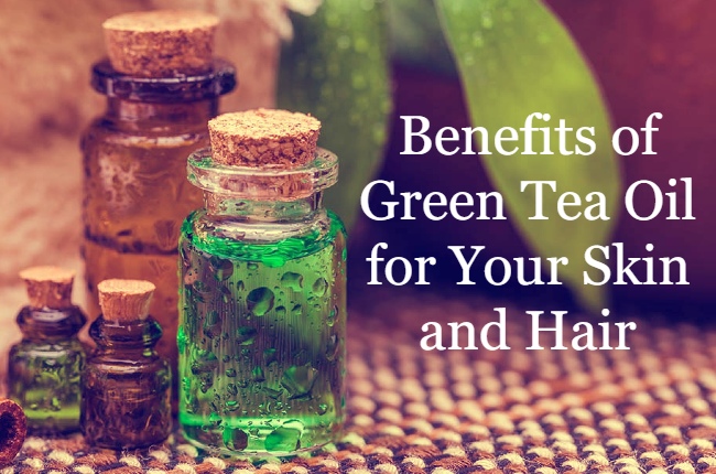 Amazing Benefits of Green Tea Oil for Your Health and Beauty