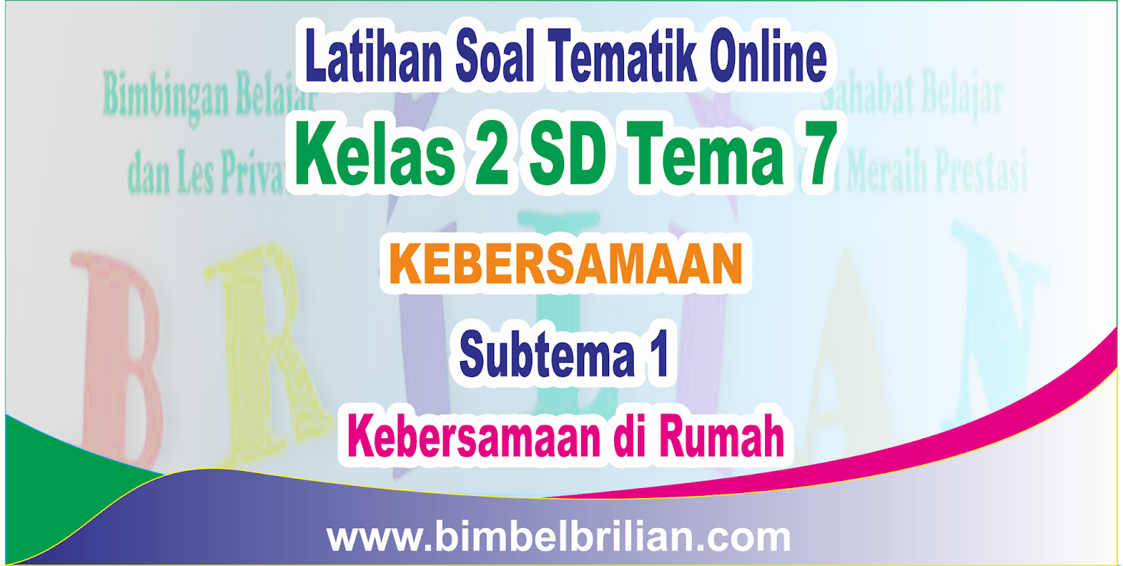Soal Tematik Online Kelas 2 Sd Tema 7 Subtema 1 Kebersamaan Di Rumah