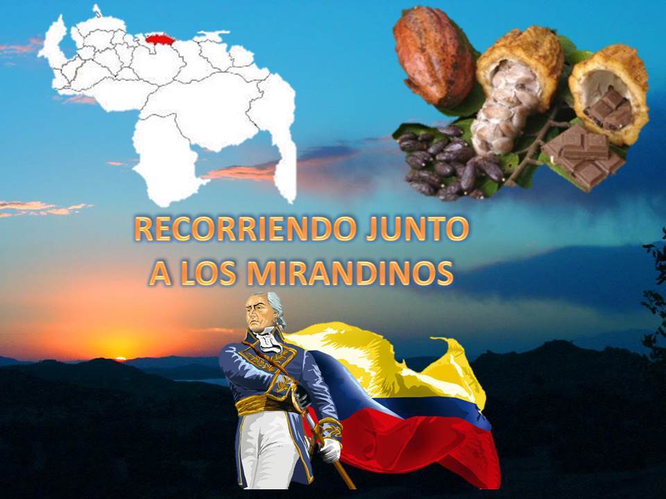 RECORRIENDO JUNTO A LOS MIRANDINOS: SITIOS TURÍSTICOS DE MIRANDA