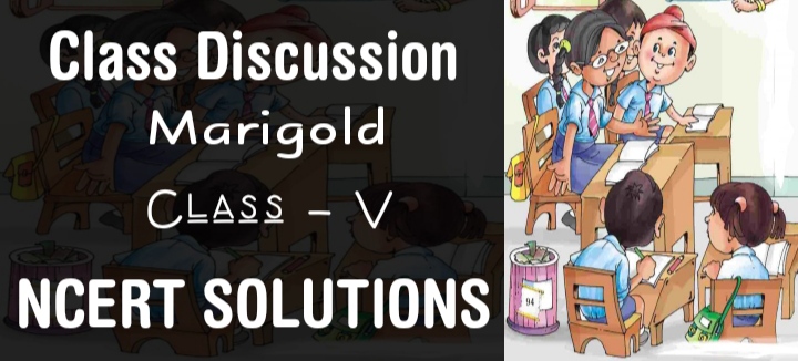 Class Discussion Class 5 NCERT Solutions Edunation19 class-discussion-class-5-ncert-solutions-edunation19