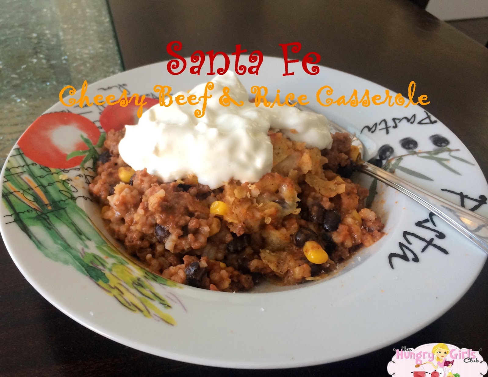 The Hungry Girl's Club: Santa Fe Cheesy Beef and Rice Casserole
