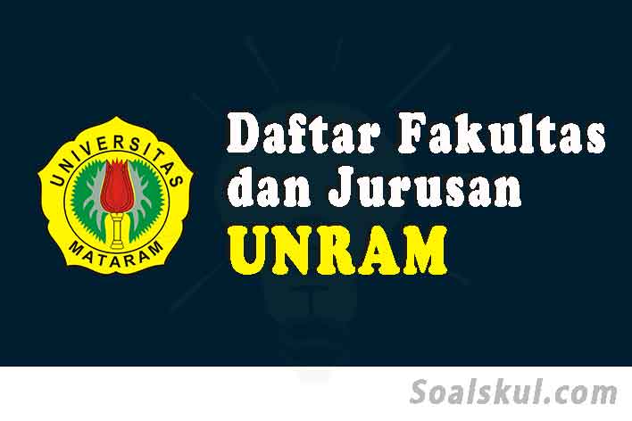 Daftar Fakultas Dan Jurusan Universitas Mataram 2020 (TERBARU) - Soalskul