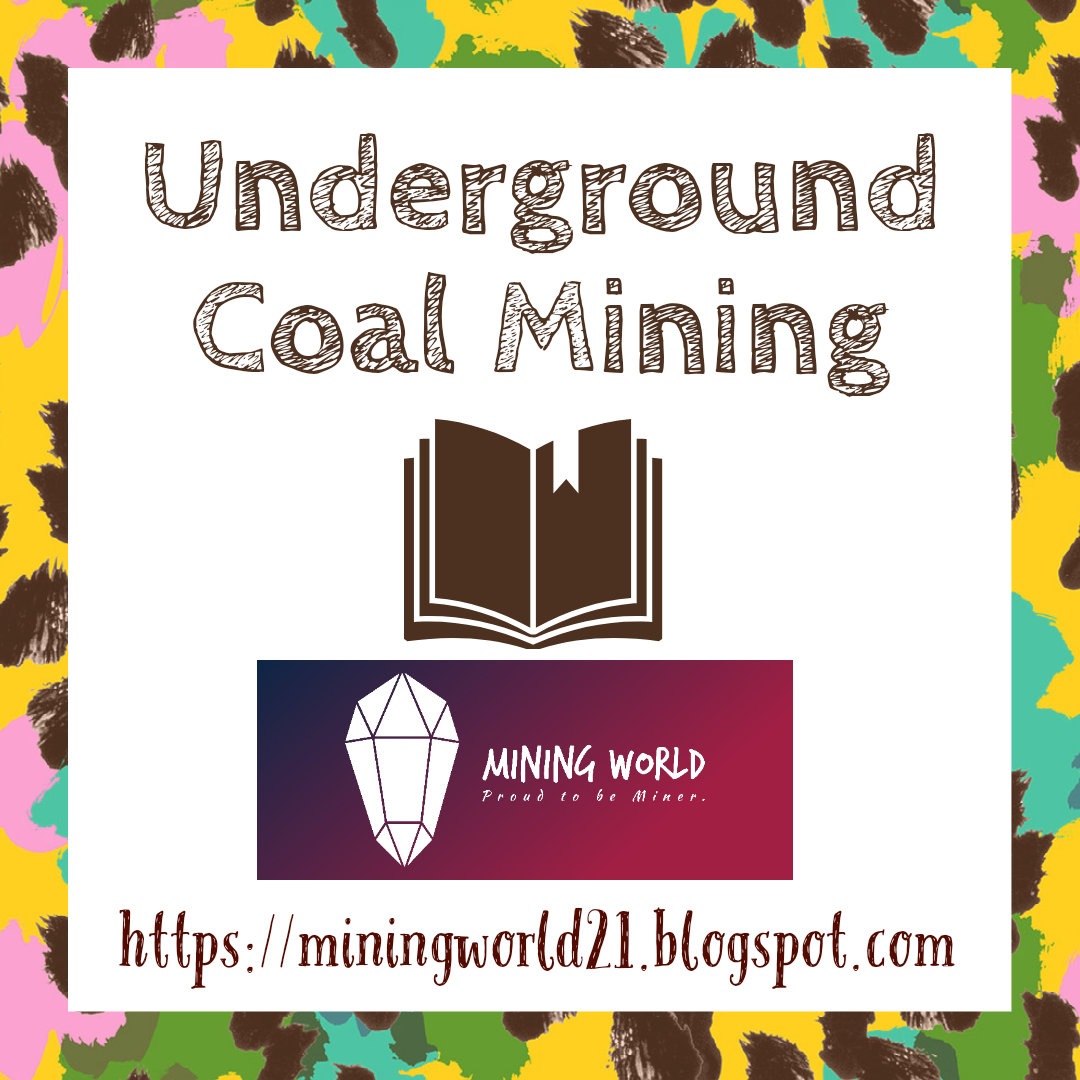 Unit-1 Introduction, Underground Coal Mining Hand Notes Mining ...