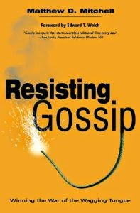 A Year of "Resisting Gossip" ~ Matt Mitchell - Hot Orthodoxy