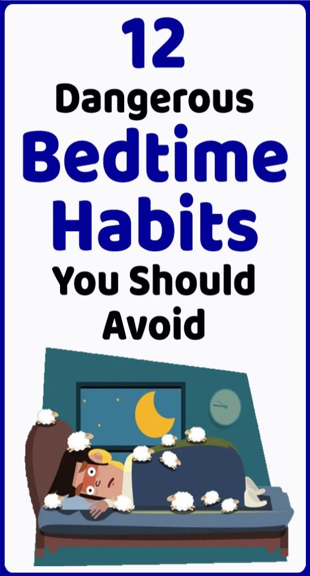 12 Dangerous Bedtime Habits You Should Avoid Resting soundly is ...