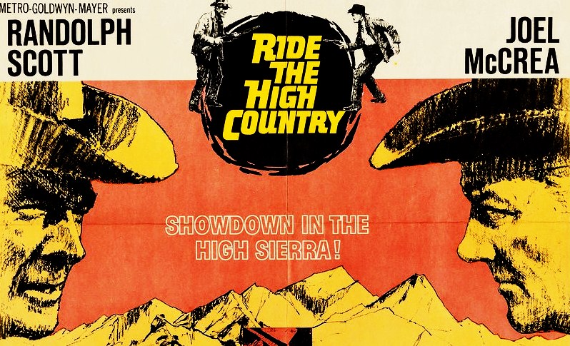 Film Review – RIDE THE HIGH COUNTRY (1962) – STEVE ALDOUS, Writer