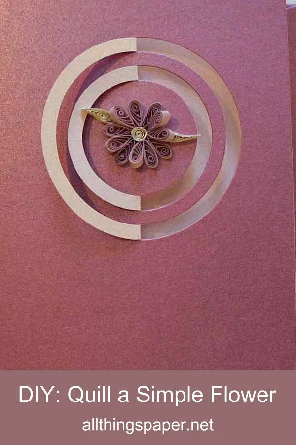 Simple Quilled Flower Card Tutorial - Quilling Basics