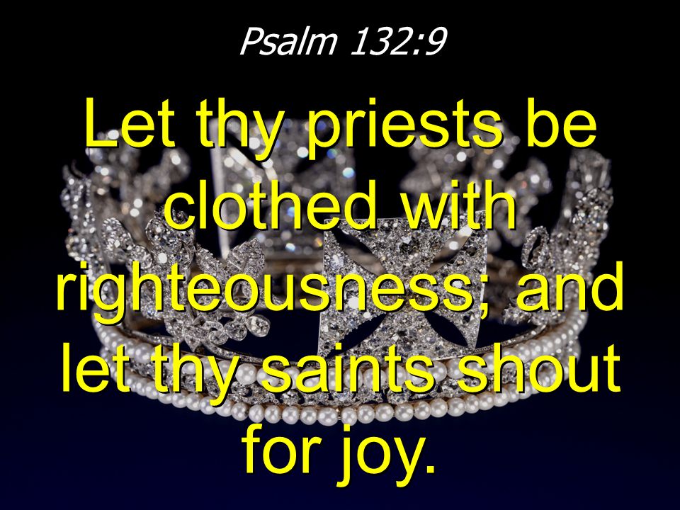 Hilldale's Worship Ministry: Psalm 132 - Righteousness and Joy