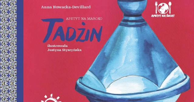 Kulinarna czytelnia: Tadżin rozpala apetyt na Maroko