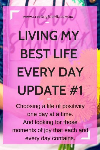 LIVING MY BEST LIFE EVERY DAY UPDATE #1 - Cresting The Hill