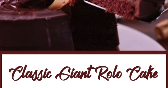Classic Giant Rolo Cake - Just Easy Recipe