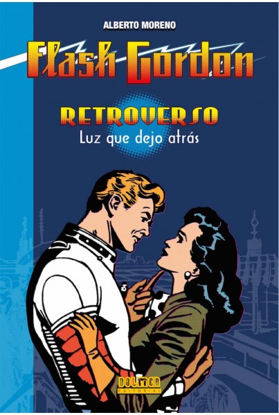 Un universo de Ciencia Ficción: 2021- FLASH GORDON: RETROVERSO. LUZ QUE ...