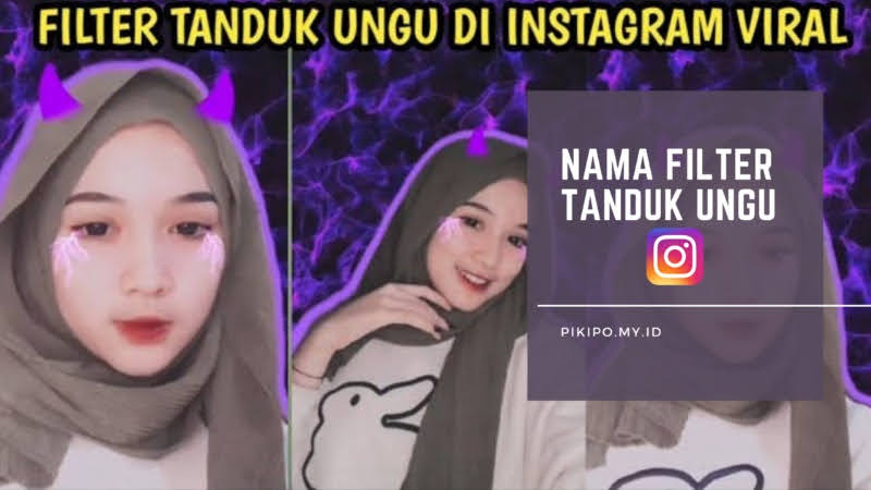 Nama Filter IG Tanduk Ungu Background Petir yang Viral di TikTok – Pikipo Nama Filter IG Tanduk Ungu Background Petir yang Viral di TikTok – Pikipo