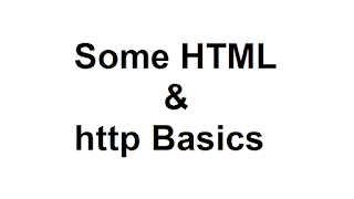 Some HTML and http basics