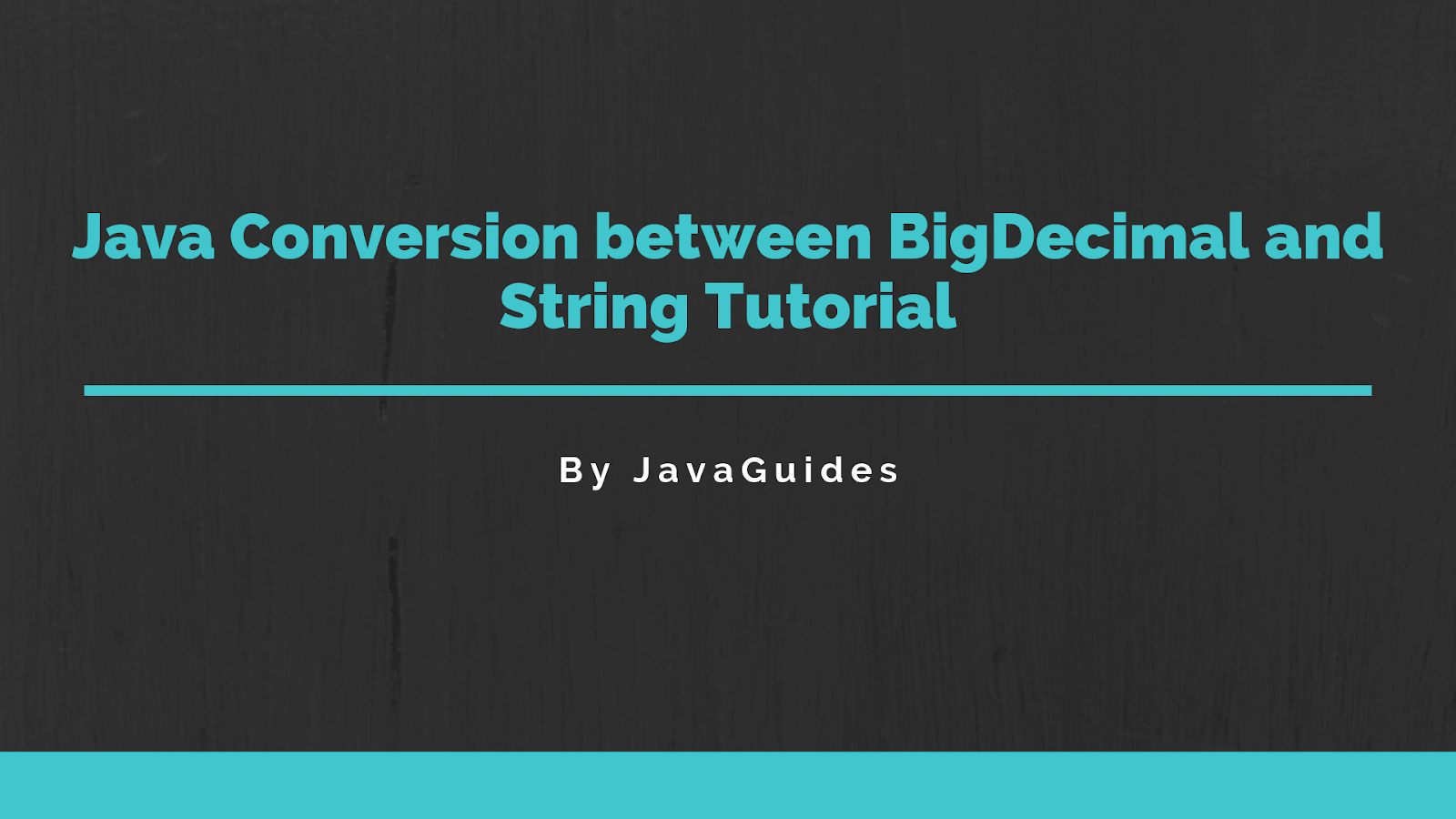 Java Conversion Between BigDecimal And String Tutorial