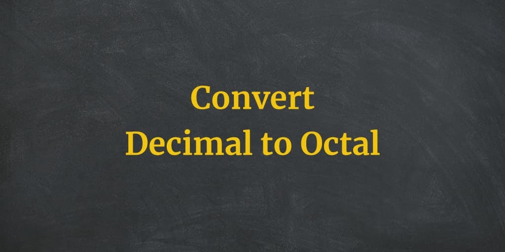 Decimal to octal number