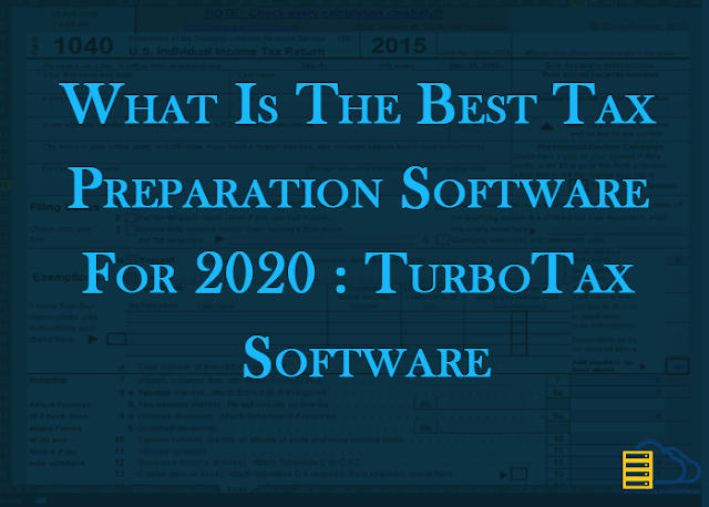 What is the best tax preparation software for 2020: TurboTax Software