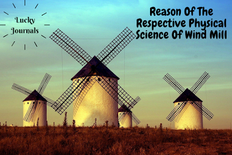 Science Of Windmill | How Does Windmill Work?