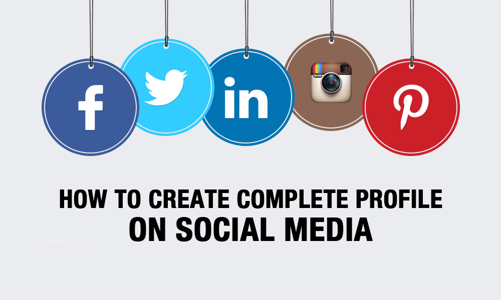 How To Create Complete Profile On Social Media - #Infographic