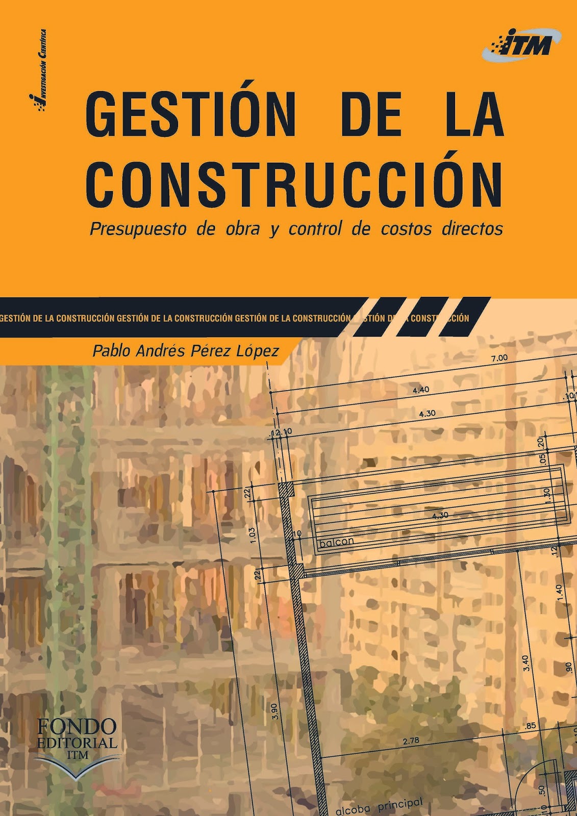 Pablo Andrés Pérez López: LIBRO GESTIÓN DE LA CONSTRUCCIÓN. Presupuesto de obra y control de ...