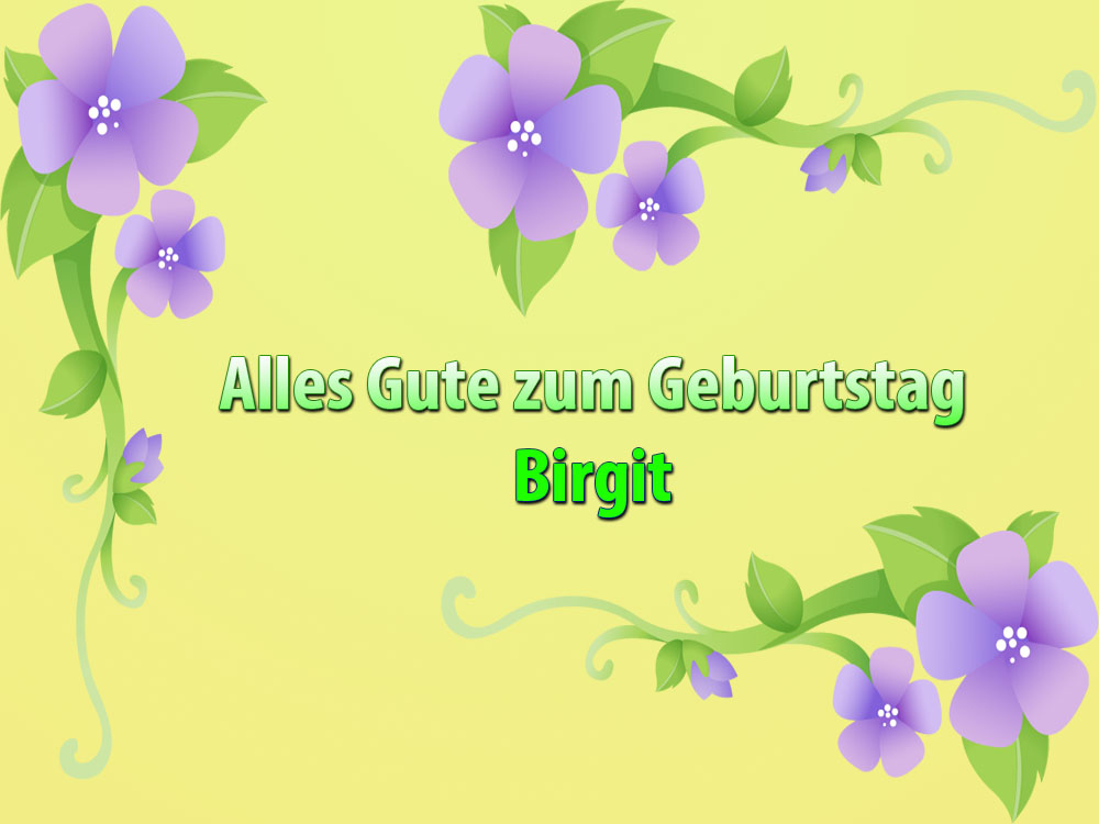 Alles Gute zum Geburtstag: Alles Gute zum Geburtstag Birgit