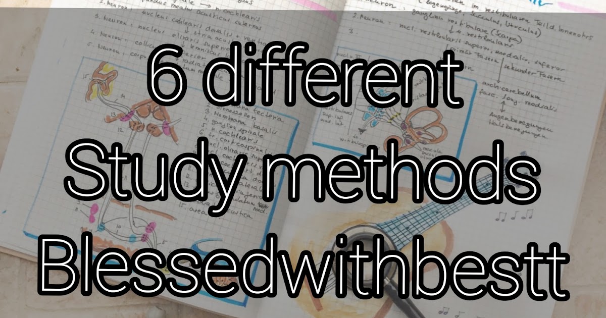 6 different study methods every student should know.