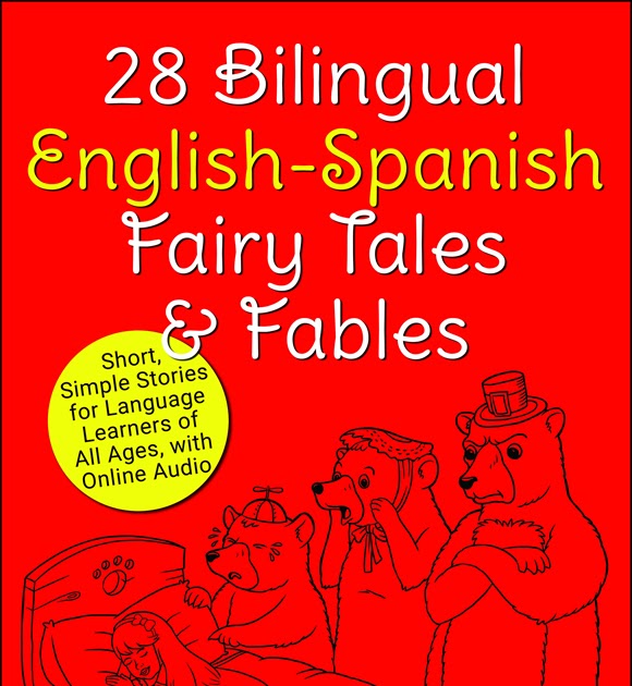 Spanglishpeque: 28 Bilingual English-Spanish Fairy Tales &Fables Spanglishpeque: 28 Bilingual English-Spanish Fairy Tales &Fables