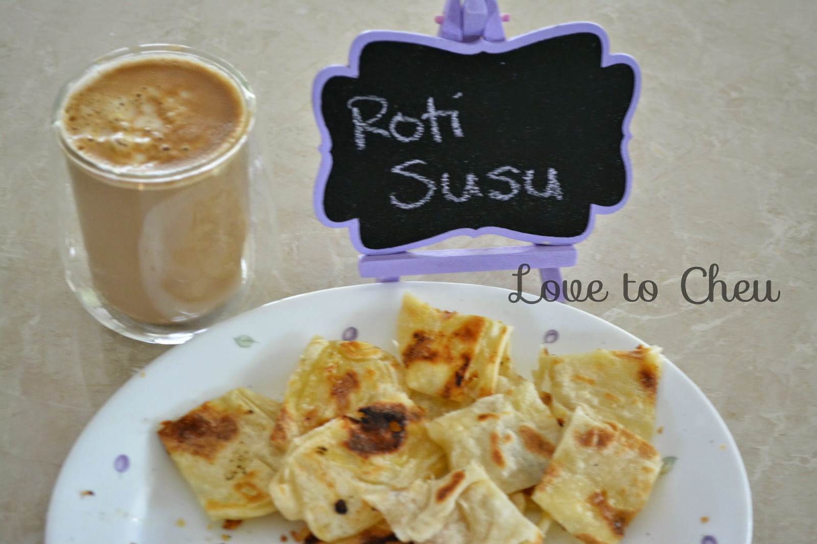 Love to Cheu: Roti Canai / Susu