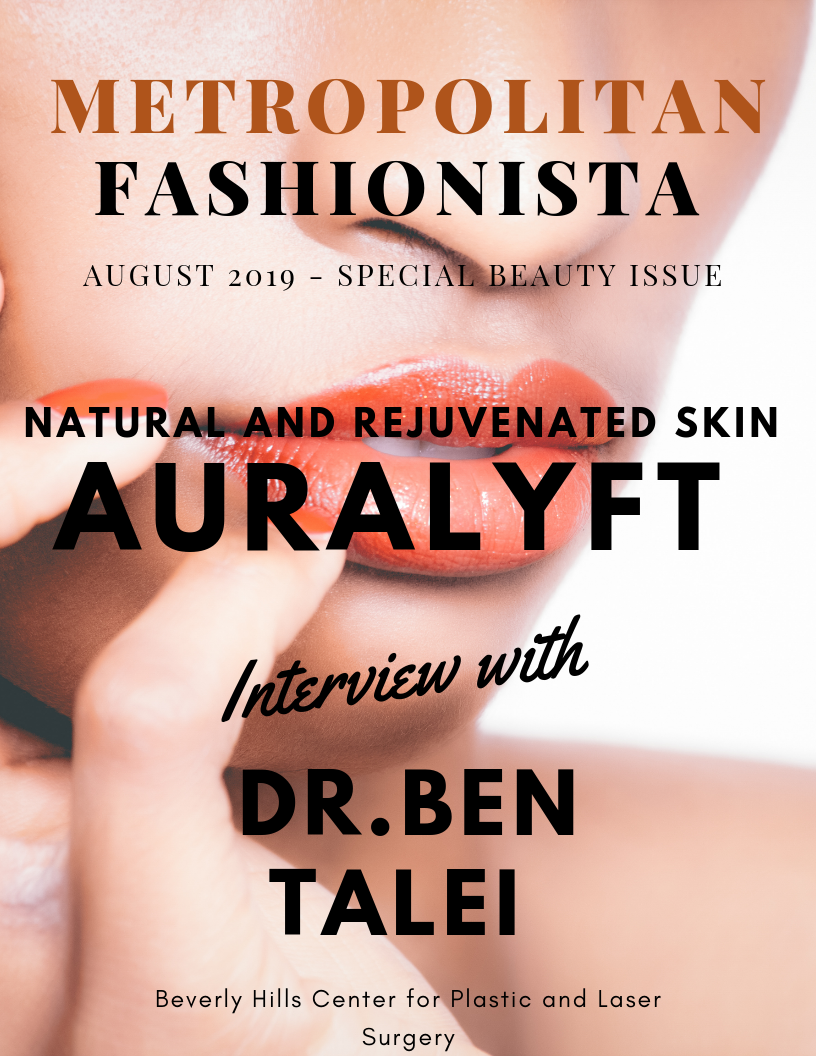 AURALYFT - INTERVIEW - DR. BEN TALEI | Metropolitan Fashionista
