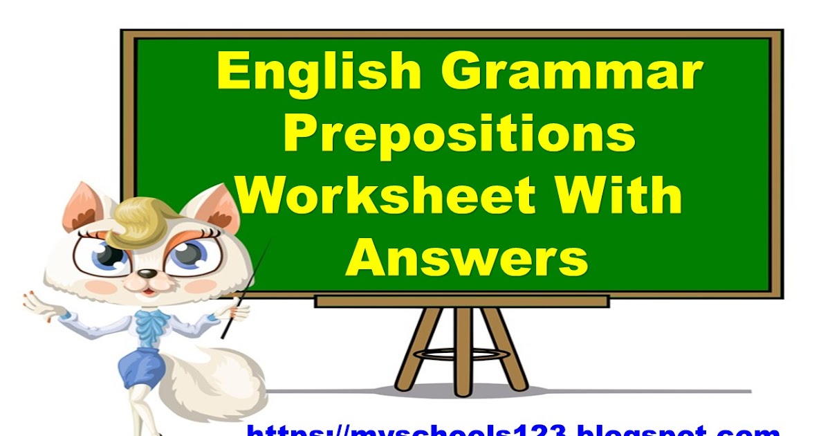 English Grammar Prepositions Worksheet With Answers | Prepositions ...