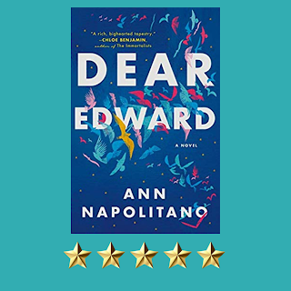 The Last Page Turned Book Blog: Review: Dear Edward, by Ann Napolitano