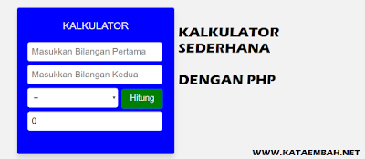 Membuat Kalkulator Sederhana Dengan PHP - Kataembah