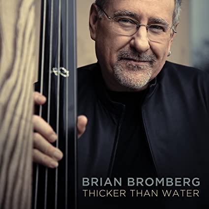 Classic Rock Here And Now: BRIAN BROMBERG LEGENDARY JAZZ BASSIST ...