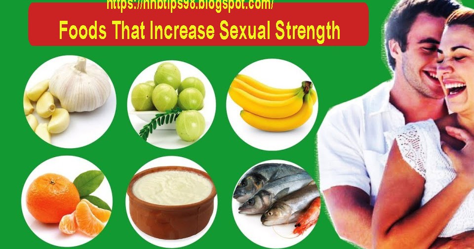 Foods That Increase Sexual Strength - Know That Your Life Will Use!