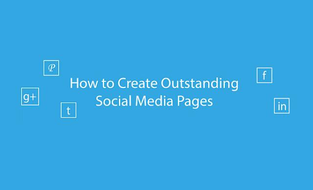 How To Create Outstanding Social Media Pages [Infographic] - Visualistan