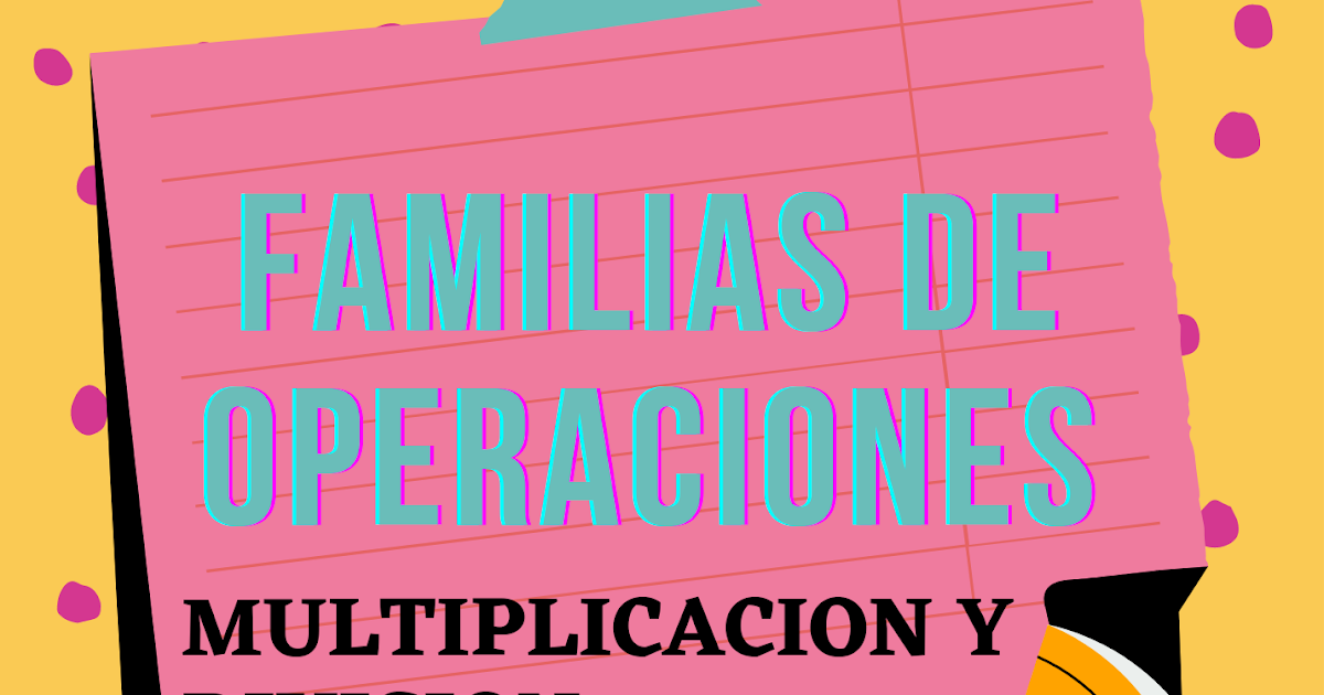 FAMILIAS DE OPERACIONES (MULTIPLICACIÓN Y DIVISION) | MATERIAL ...