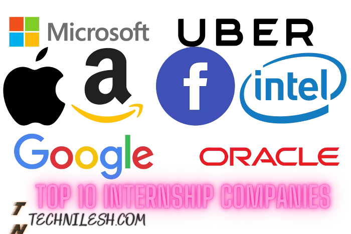 The Top 10 Internship Companies for Developers - Technilesh.com