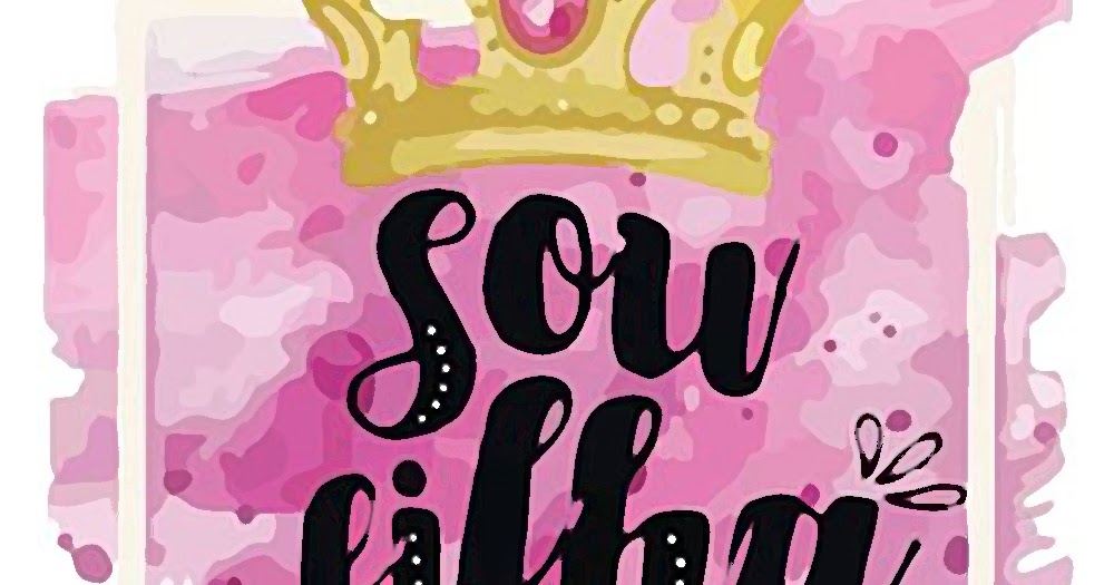 Artes para Camisetas | Sublimação: Artes para Camisetas: Filha do Rei