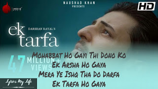EK TARFA SONG LYRICS|DARSHAN RAVAL