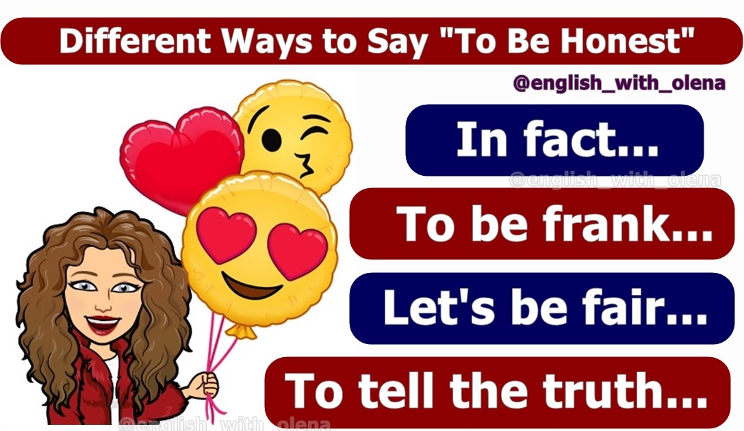 English with Olena: Different Ways to Say "To Be Honest"
