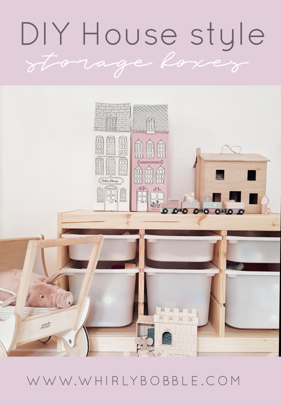 DIY: House Style Storage Boxes — Whirlybobble : Parenting & Lifestyle Blog